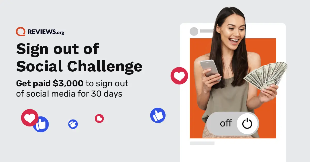 Sign out of Social Media and Earn $3,000 | Reviews.org